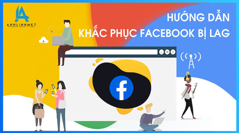 Hướng Dẫn Khắc Phục Facebook Bị Lag, đơ Trên Máy Tính - CÔNG TY TNHH ...